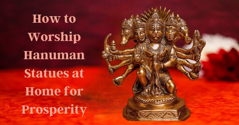 How To Worship Hanuman Statues At Home For Prosperity – The Advitya